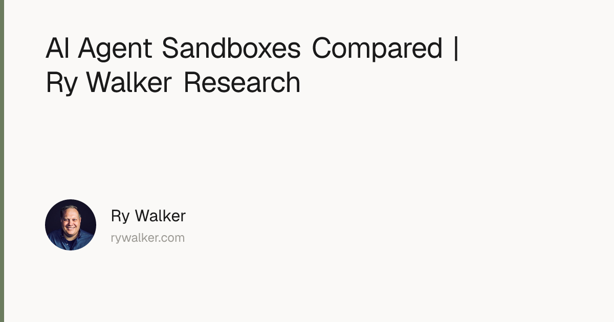 AI Agent Sandboxes Compared | Ry Walker Research | Ry Walker