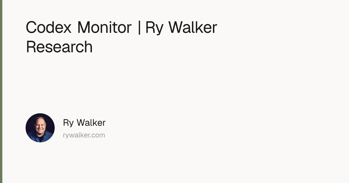 Codex Monitor | Ry Walker Research | Ry Walker