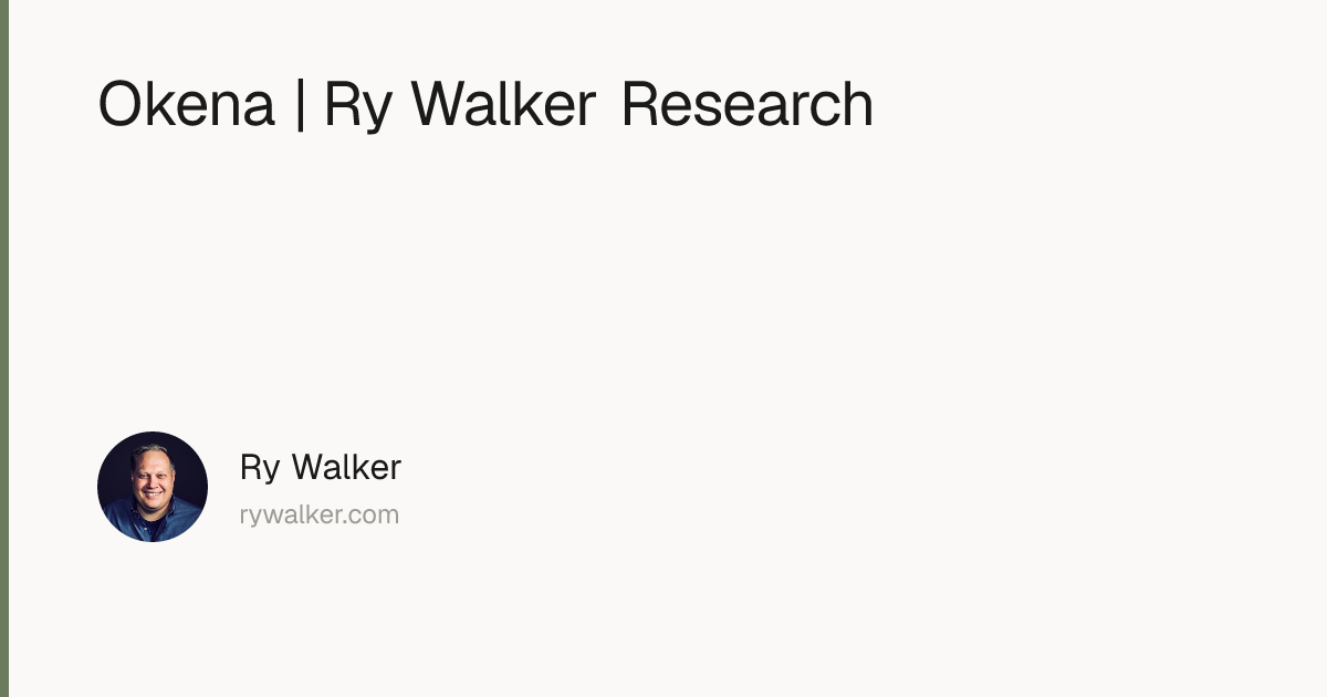Okena | Ry Walker Research | Ry Walker