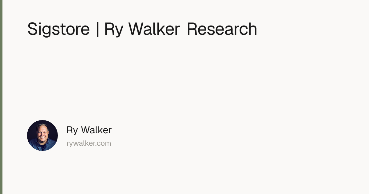 Sigstore | Ry Walker Research | Ry Walker