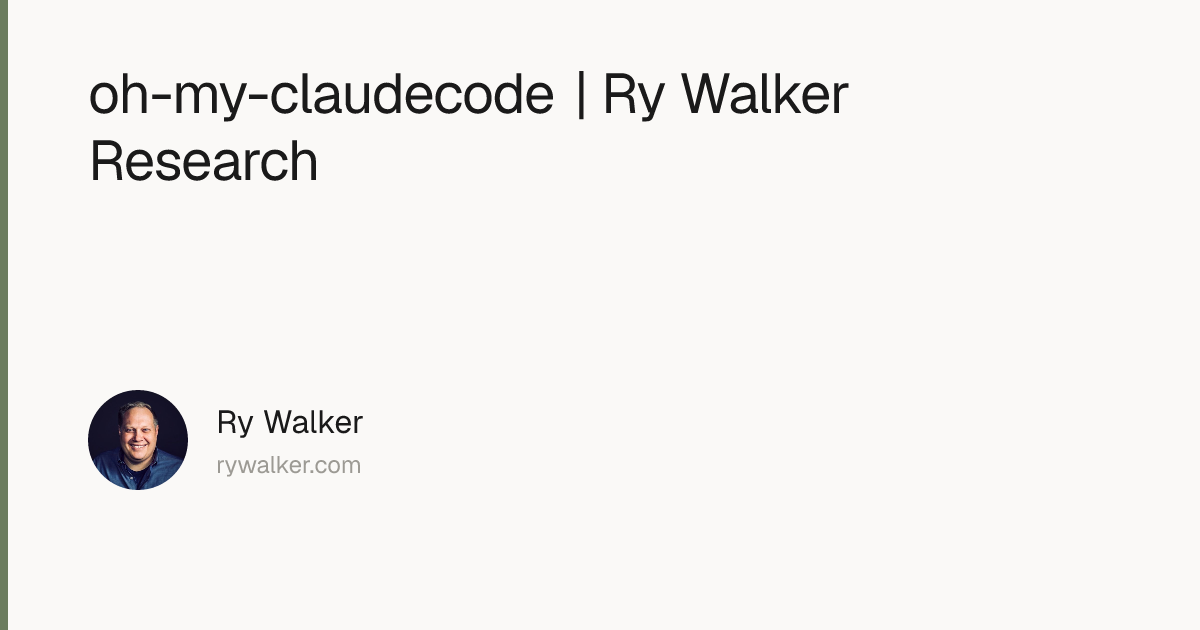 oh-my-claudecode | Ry Walker Research | Ry Walker